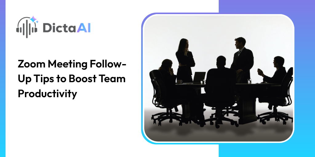 Zoom Meeting Follow-Up Tips to Boost Team Productivity